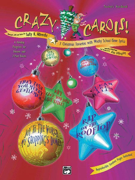 Crazy Carols!: Seven Christmas Favorites with Wacky School-Time Lyrics